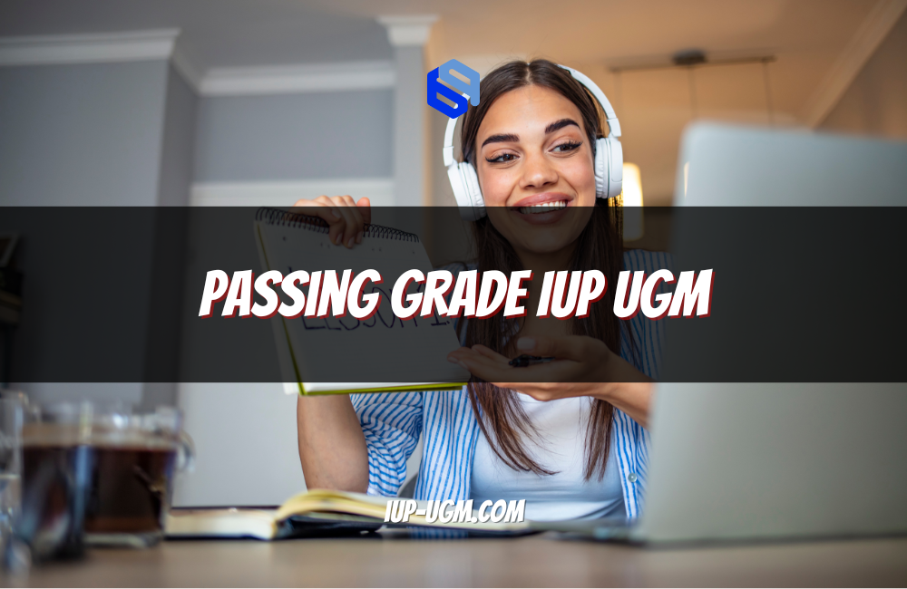 Passing Grade IUP UGM & Strategi Lolos Bersama ESP Bimbel | IUP-UGM.COM